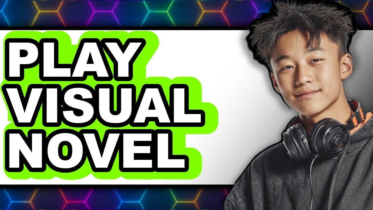 How To Play Visual Novel - Step By Step - YouTube
