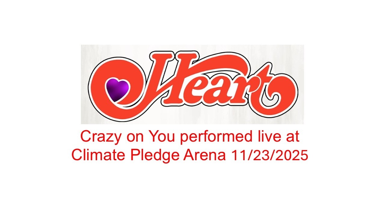 Crazy On You performed by Heart at Climate Pledge Arena 11/23/2025 # ...