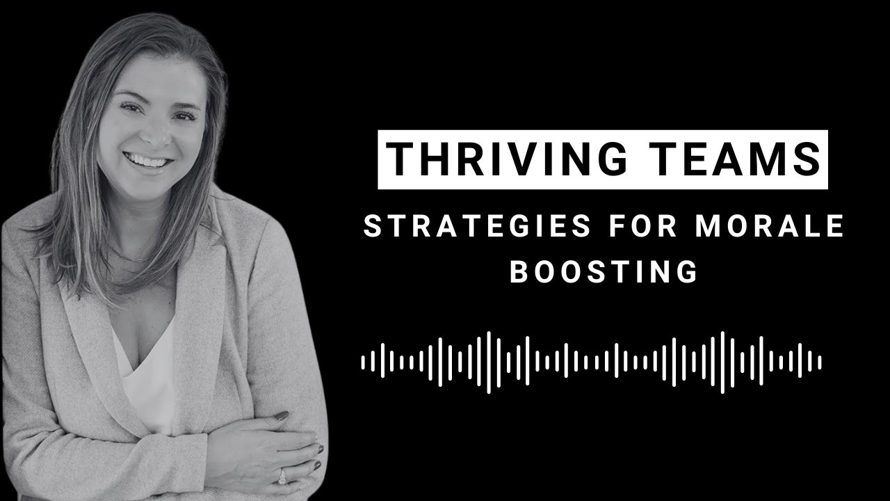 Thriving Teams: Strategies for Morale Boosting - YouTube