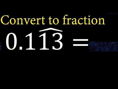 Convert 0.113 mixed repeating decimal to a fraction, recurring decimals ...