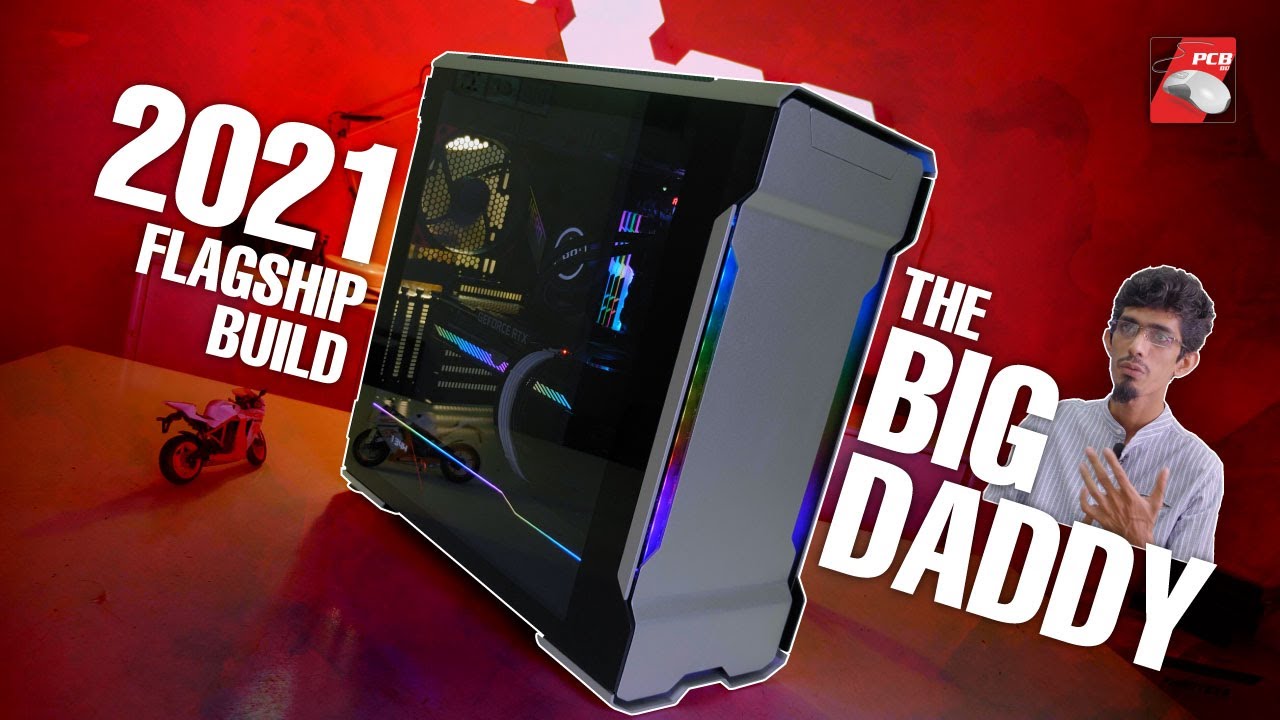 2021 Flagship Gaming PC Build - The Big Daddy - YouTube