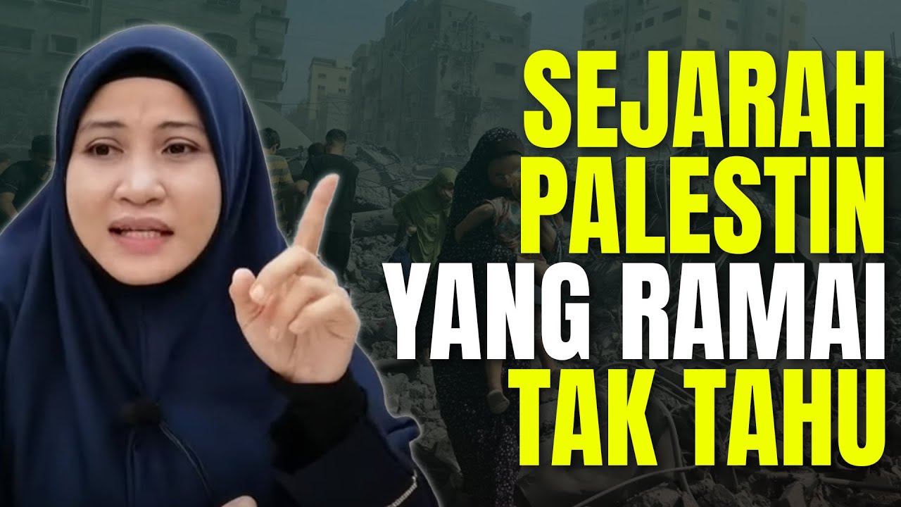 SEJARAH YANG KITA SEMUA PERLU TAHU TENTANG BUMI PALESTIN | USTAZAH ASMA ...