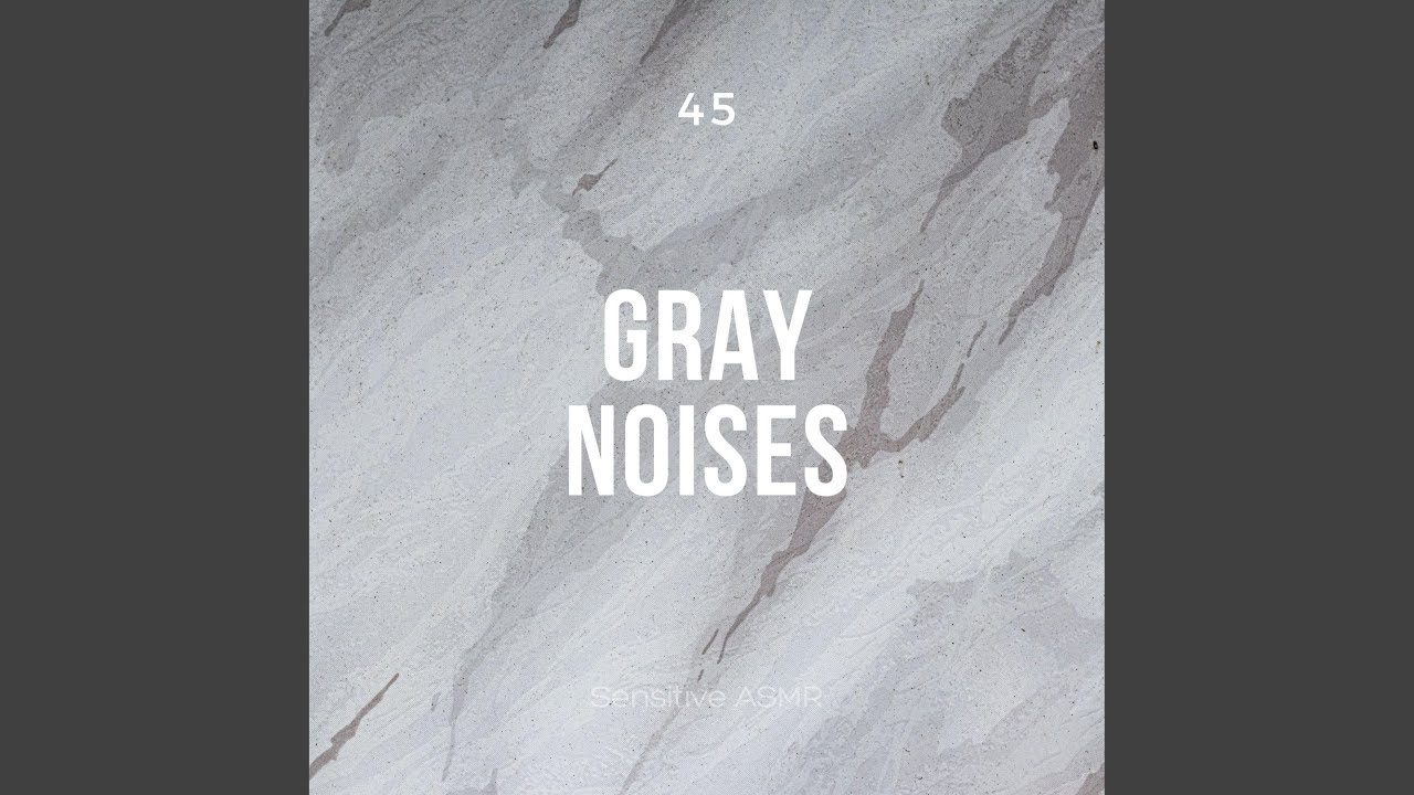 45 Gray Noises, Pt.11 - YouTube