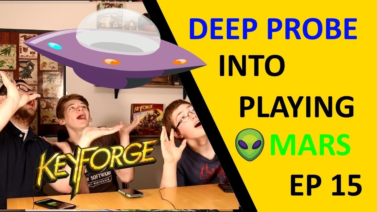 KeyForge Strategy: Deep Probe Into Playing Mars - YouTube