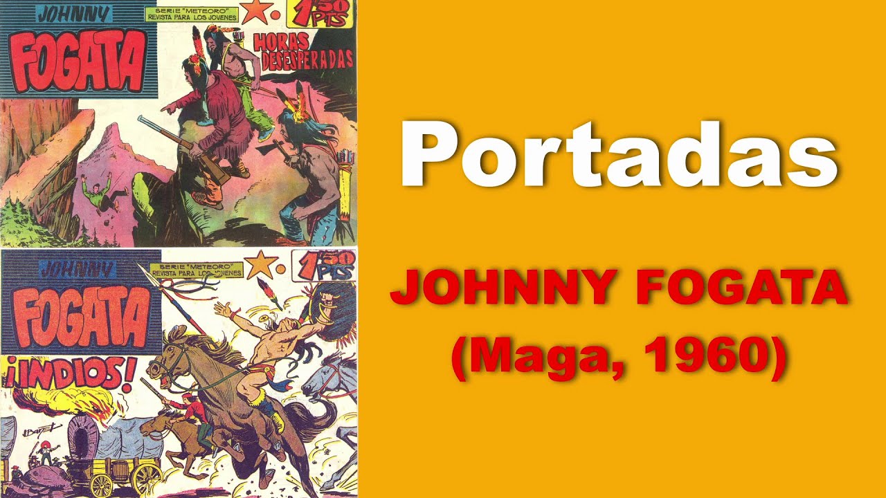 Todas las portadas de la serie Johnny Fogata (Maga, 1960) - YouTube
