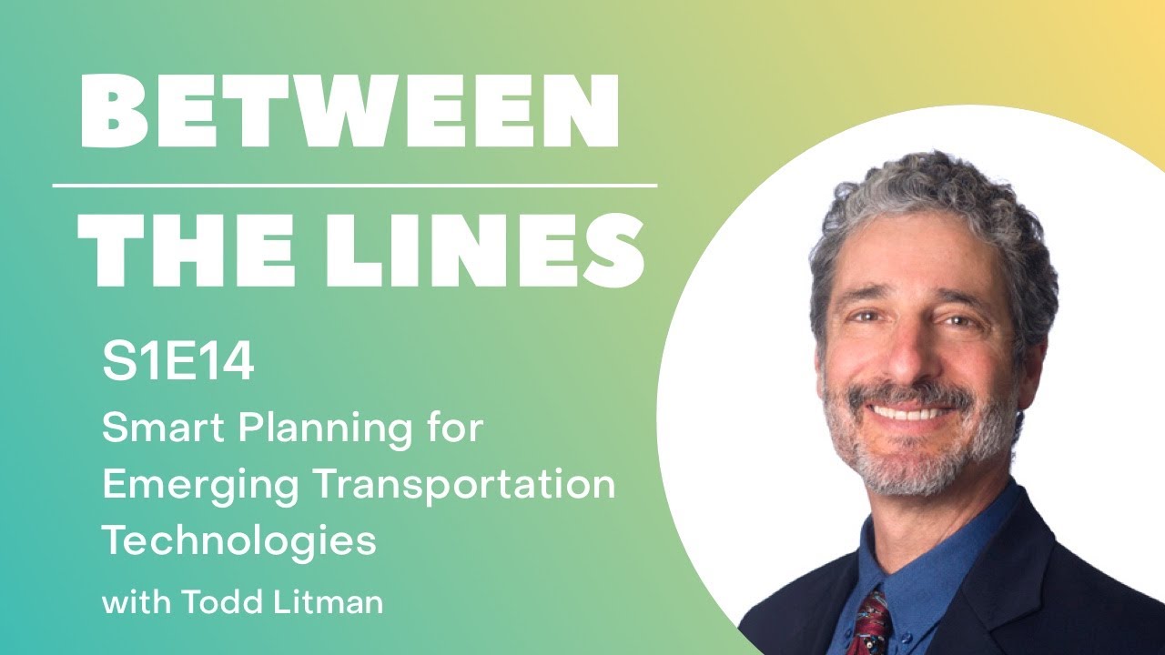 Todd Litman Explains Why Smart Planning for Emerging Transportation ...
