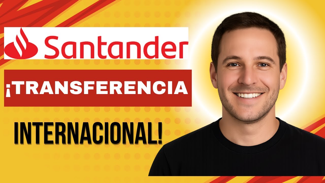 How to Make an International Transfer from Santander – Step by Step ...