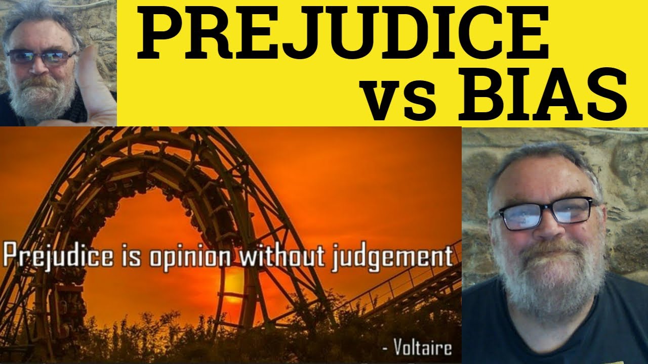 🔵 Prejudice vs Bias Meaning - Bias or Prejudice Definition - Prejudice ...