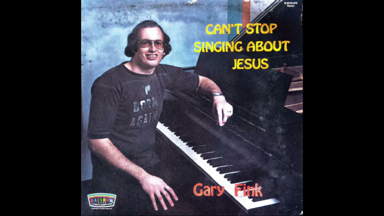 Gary Fink - Can't Stop Singing About Jesus FULL ALBUM - YouTube