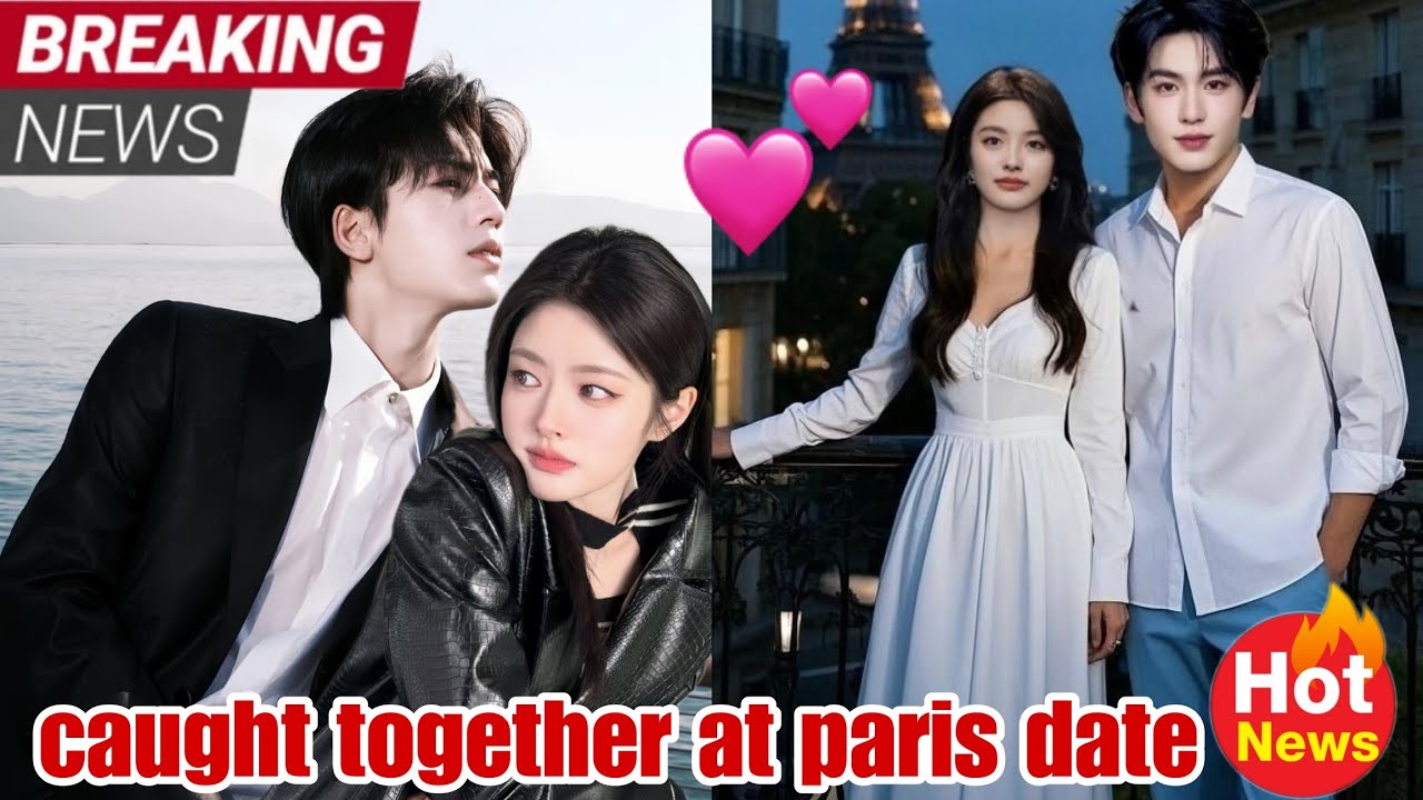 Caught in Paris! Xu Ruohan & Zhang Linghe’s Secret Date Shocks Fans! 🤔 ...