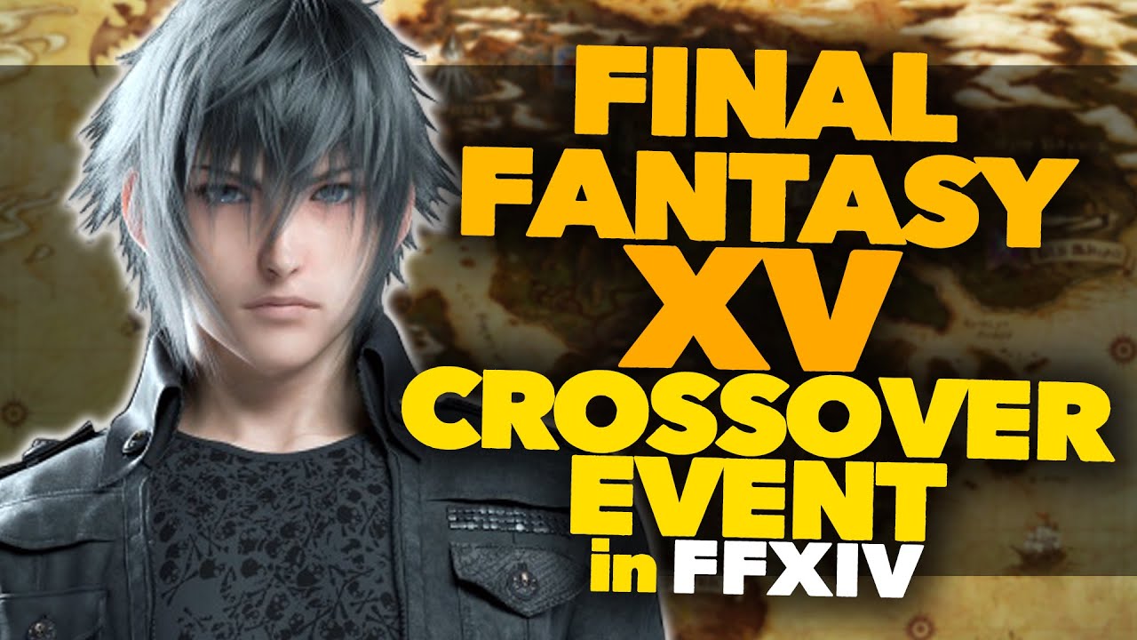 Final Fantasy XV Crossover Event in FFXIV! - YouTube