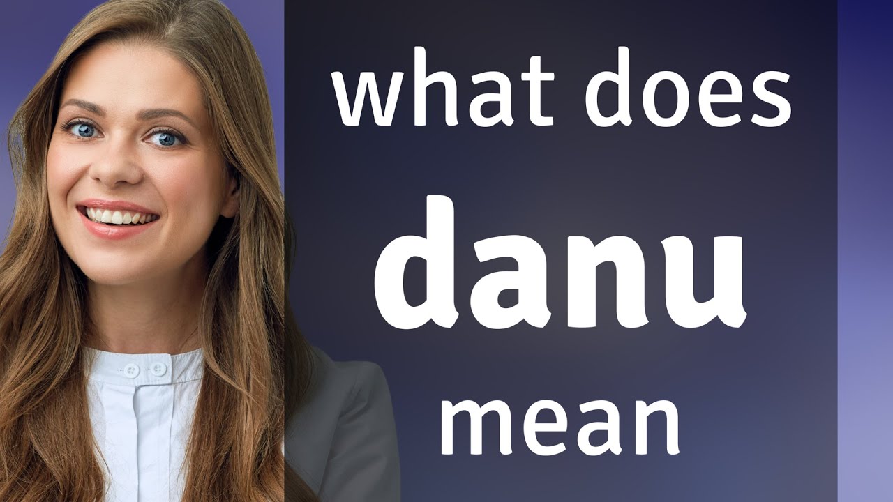 Danu • definition of DANU - YouTube