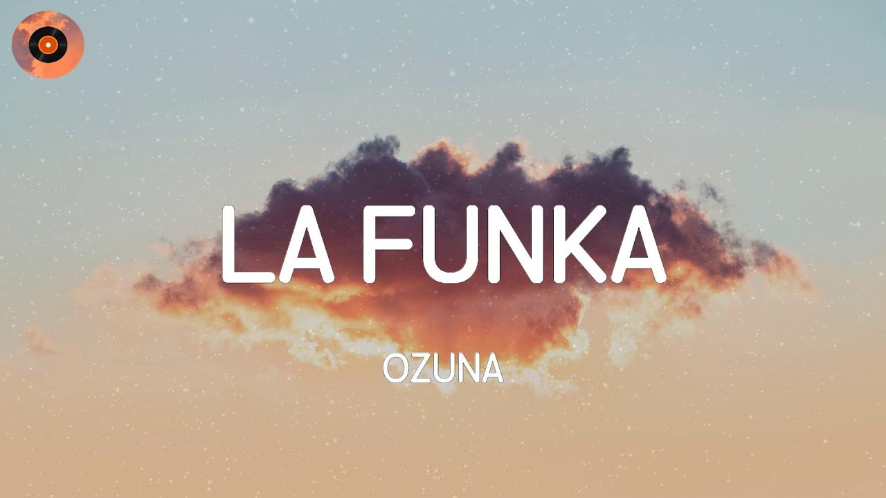 Ozuna - La Funka (Lyric Video) - YouTube