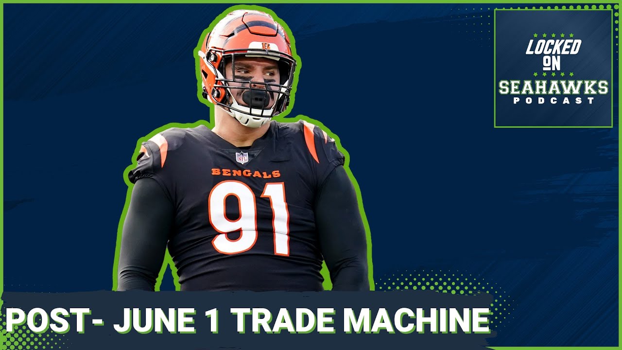 TRADE MACHINE: Who Should Seattle Seahawks Acquire Post-June 1 Deadline ...