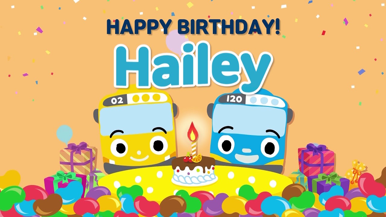 Happy Birthday l Happy Birthday Hailey! l Happy Birthday Name Song l ...
