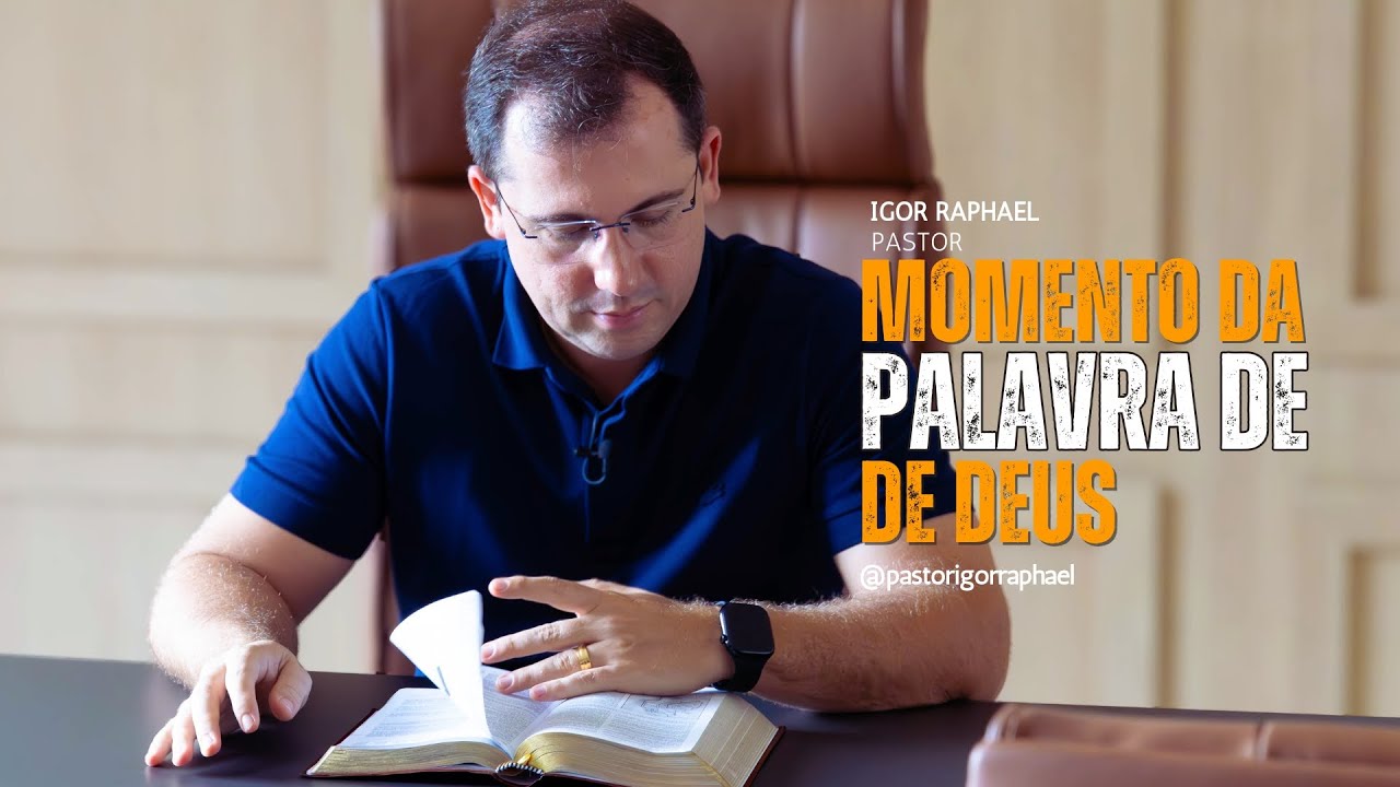 Momento da Palavra de Deus, Pastor Igor Raphael - YouTube