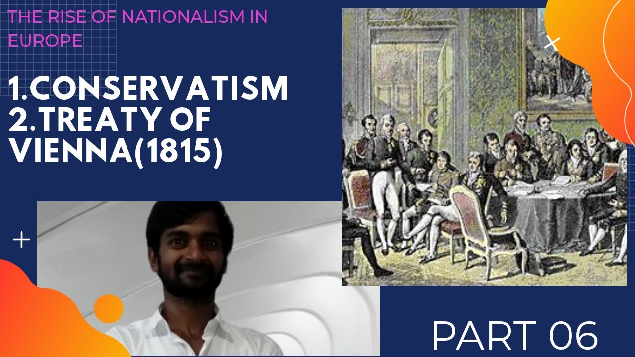 CONSERVATIVES || TREATY OF VIENNA 1815 || THE RISE OF NATIONALISM IN ...