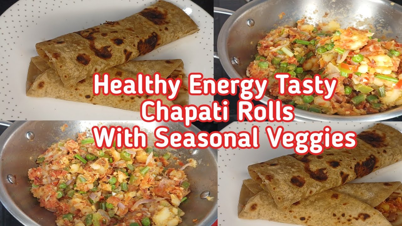 Easy Healthy Tasty Chapati Rolls With Seasonal Vegetables/Simple ...