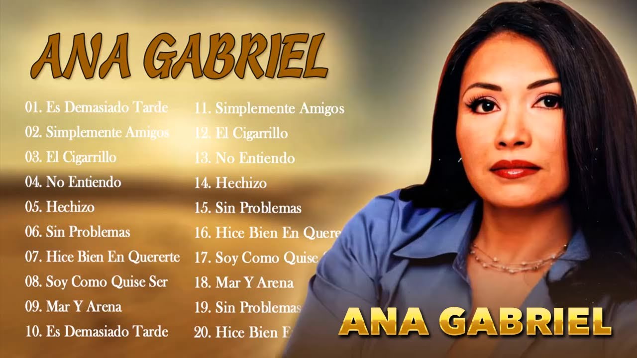 ANA GABRIEL SUS MAS HERMOSA CANCIONES 30 GRANDES EXITOS - ANA GABRIEL ...