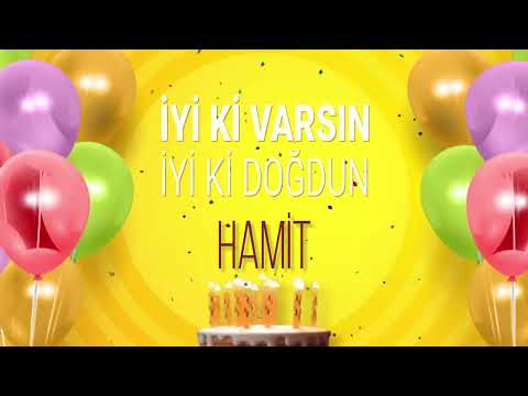 İyi ki doğdun HAMİT- İsme Özel Doğum Günü Şarkısı (FULL VERSİYON)