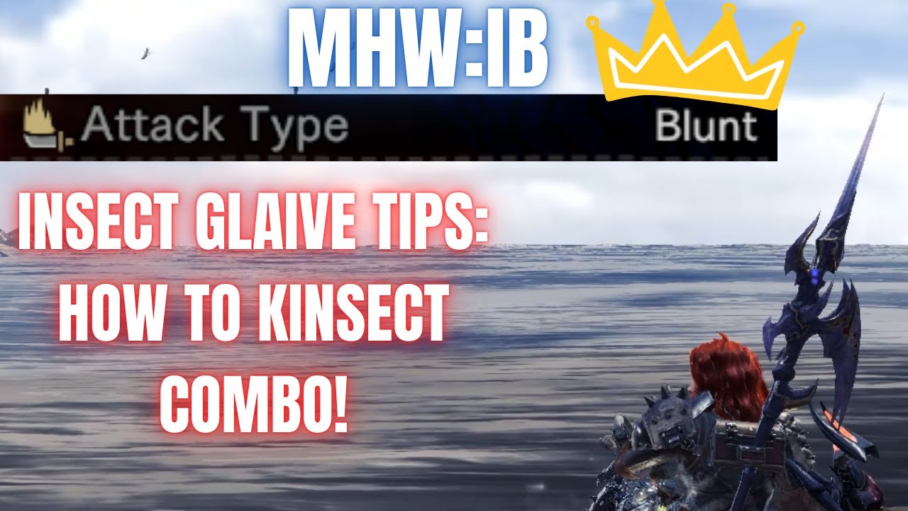 Monster Hunter World: Insect Glaive Tip! Kinsect Comboing! - YouTube