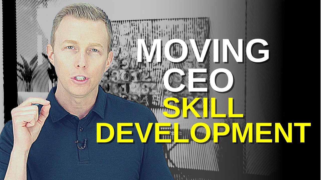 Moving CEO Skill Development - YouTube