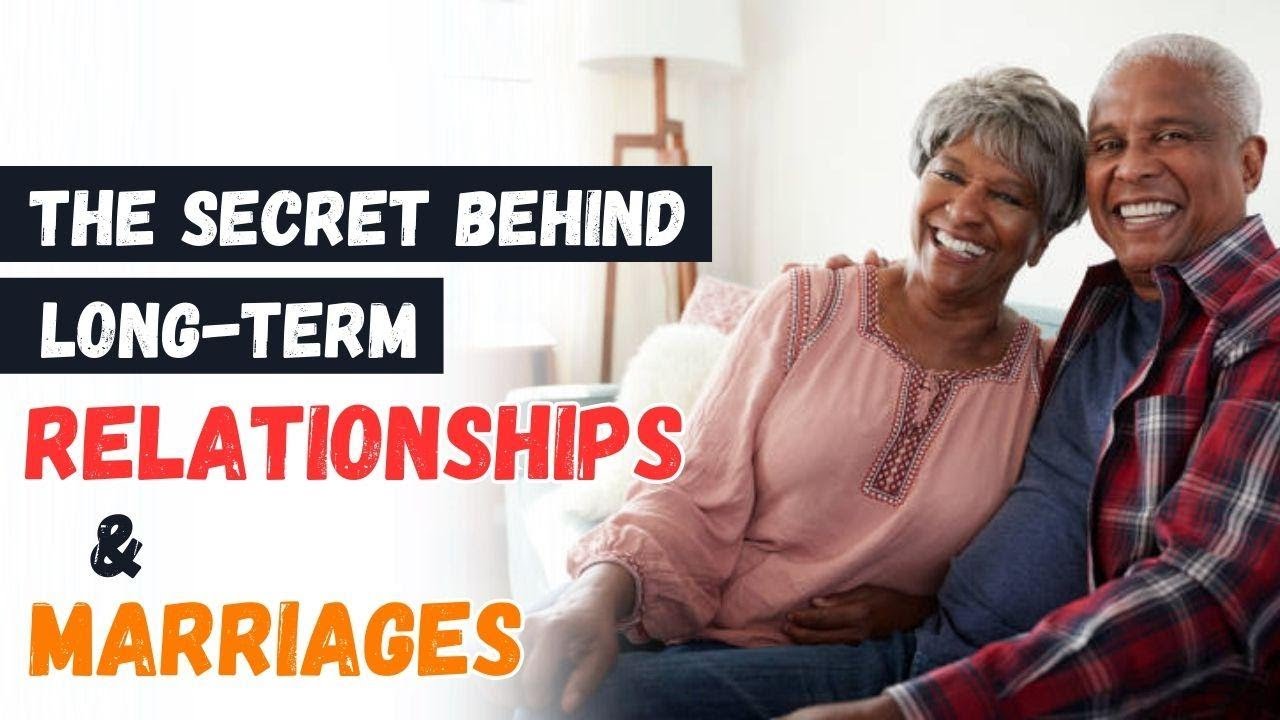 The secret behind long-term relationships and marriages | Relationship ...