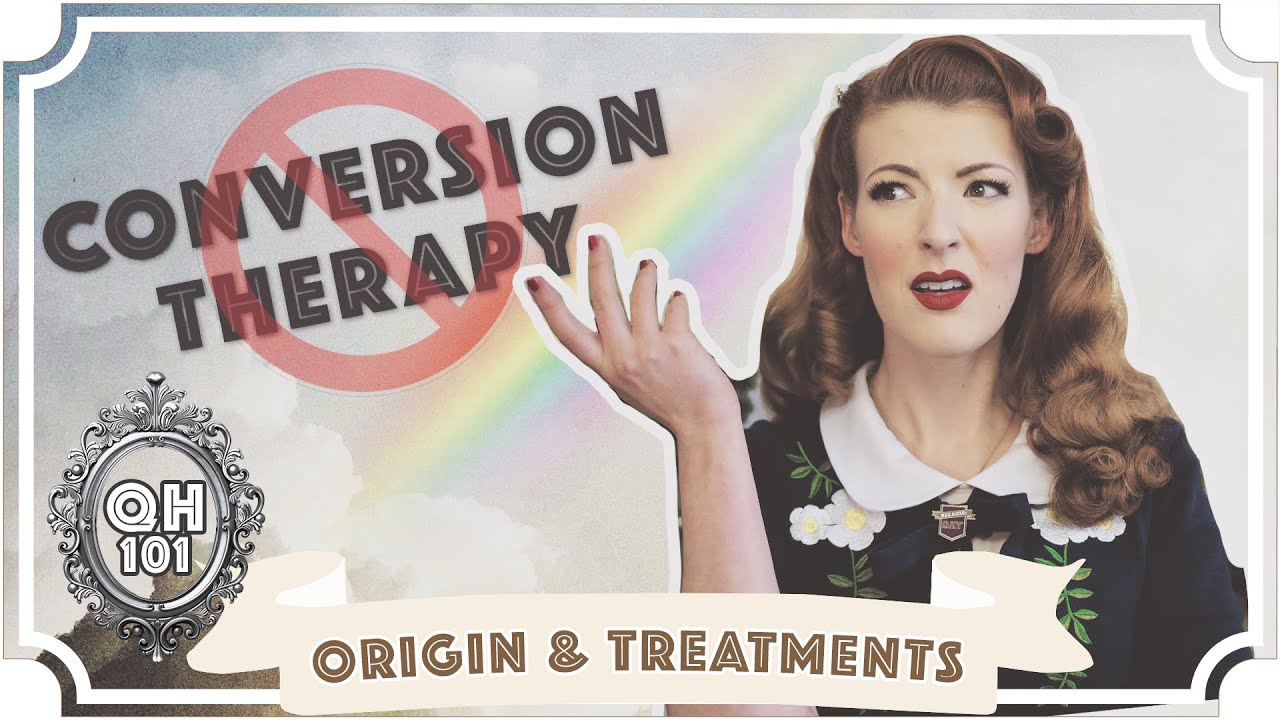 Yes LGBTQ+ Conversion Therapy is still a thing // Queer History 101 [CC ...
