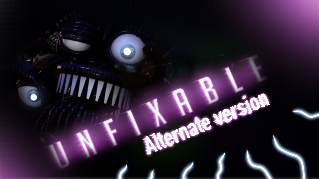 FNAF unfixable alternate version (original by @dagames) - YouTube