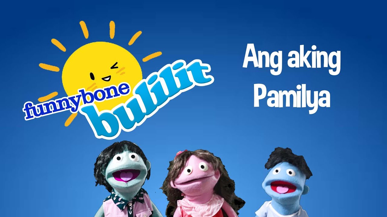 ANG AKING PAMILYA (Family members song) | Funnybone Bulilit - YouTube