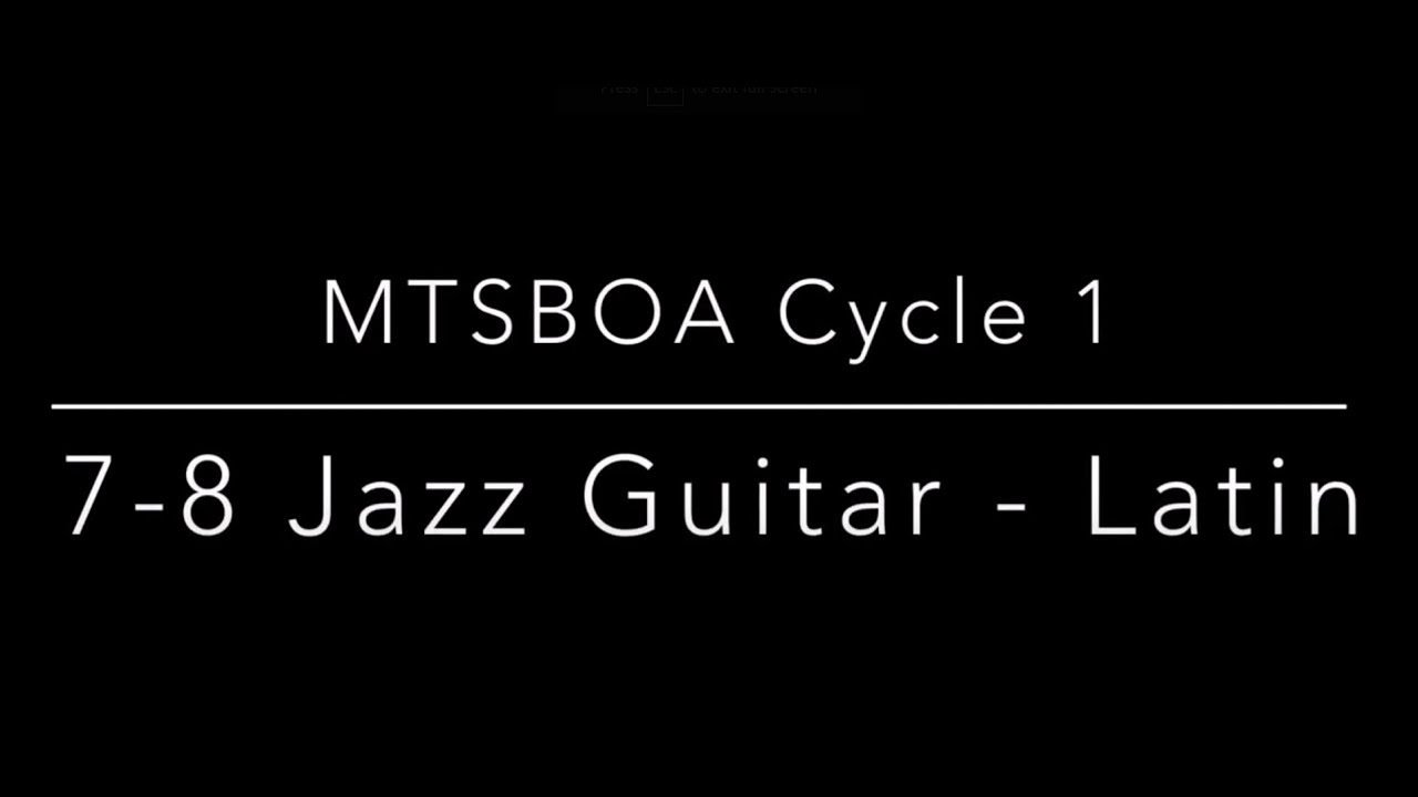 MTSBOA 7-8 Mid-State Cycle 1 Jazz Guitar - Latin - YouTube