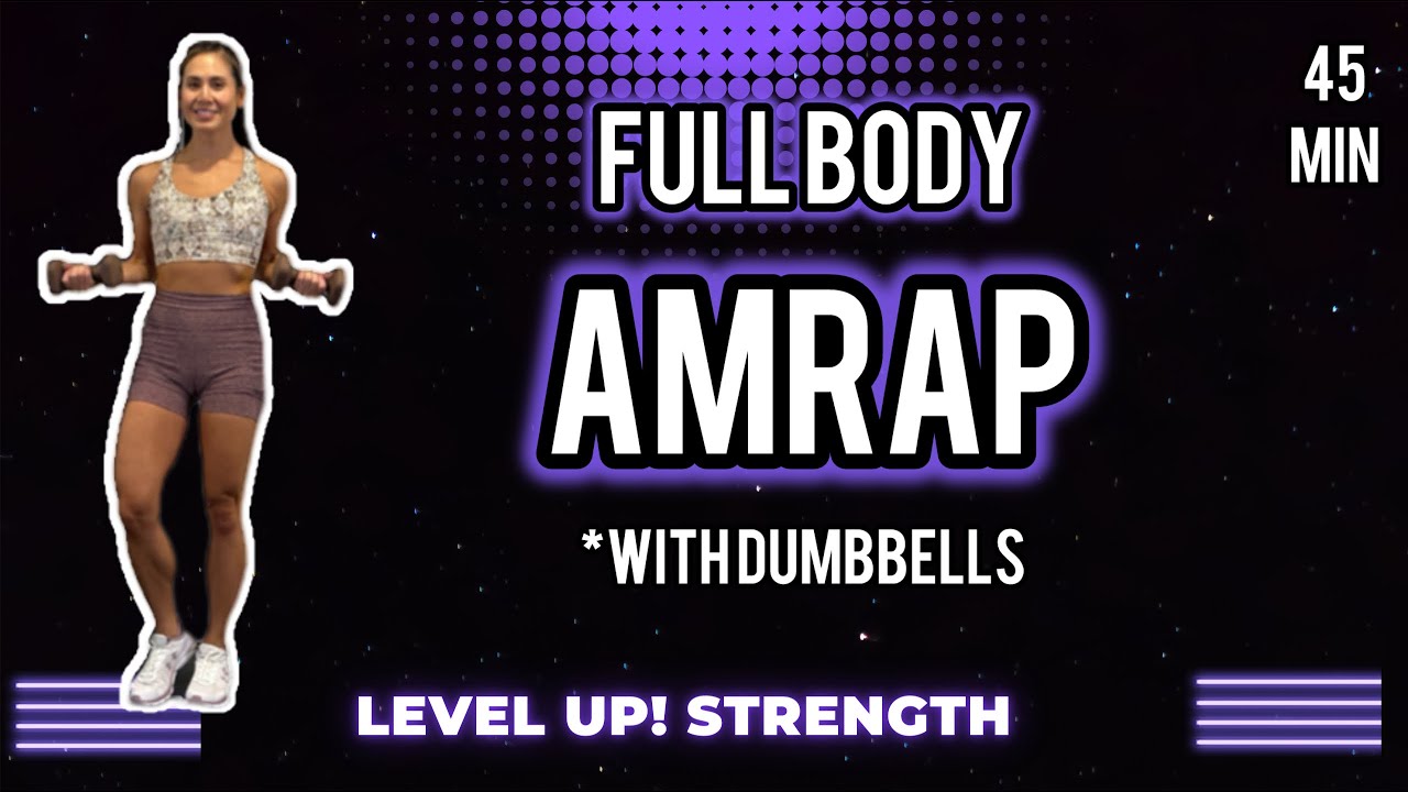 Level Up Day 4: 45-Minute Total Body AMRAP with Dumbbells - YouTube