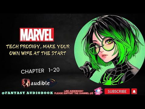Marvel: Tech Prodigy, Make Your Own Wife at the Start [Chapter 1-20 ...