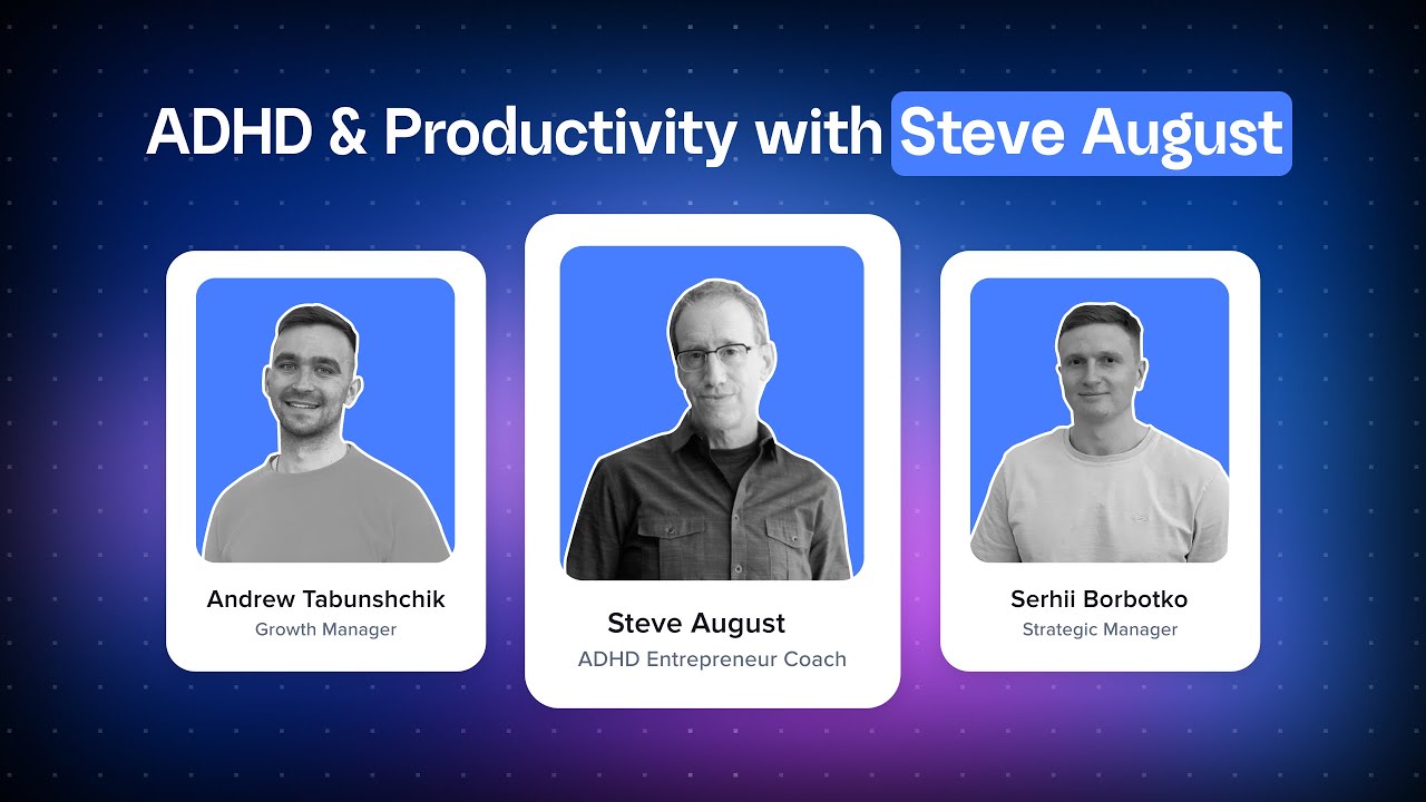 ADHD & Productivity with Steve August - YouTube