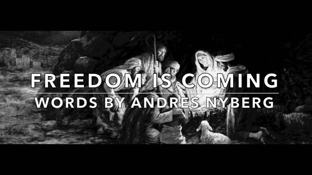 Freedom Is Coming | Anders Nyberg | SATB Choir with Lyrics | Sunday 7pm ...