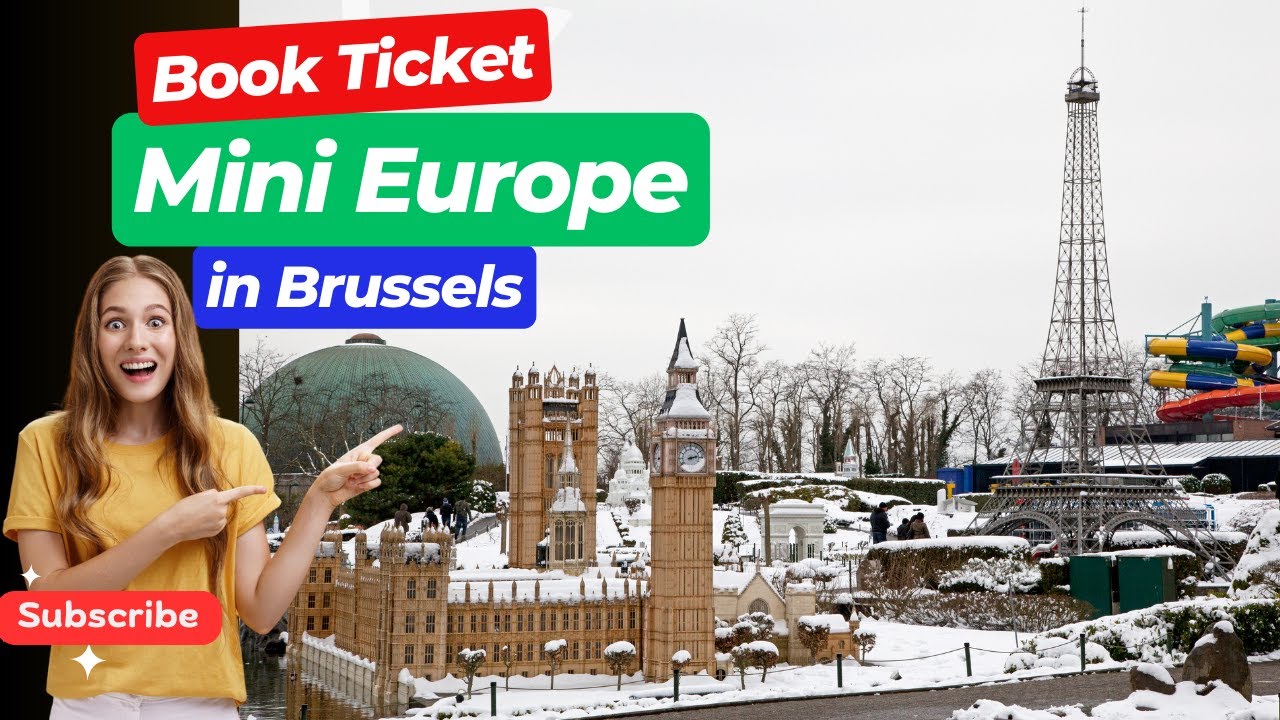How to Easily Book Tickets for Mini Europe in Brussels | Visit Mini ...
