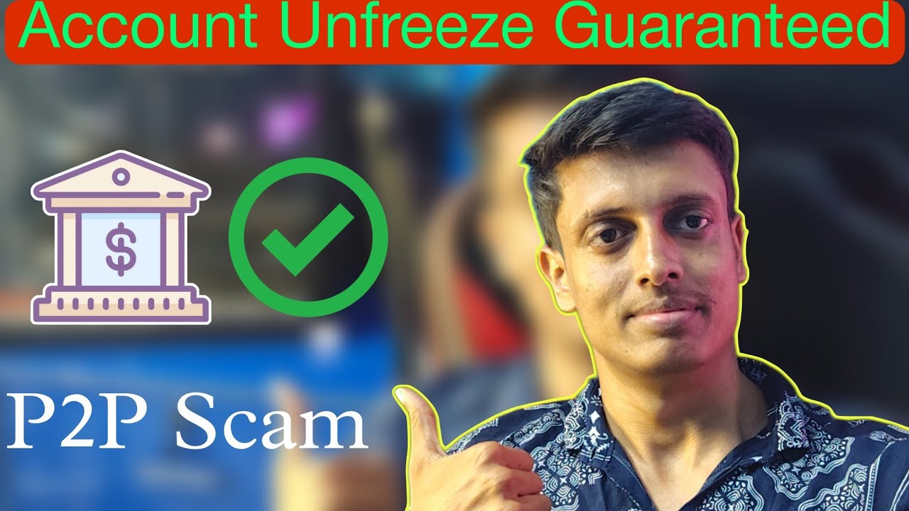 CRYPTO P2P SCAM BANK ACCOUNT FREEZE | UNFREEZE YOUR BANK ACCOUNT 100% ...