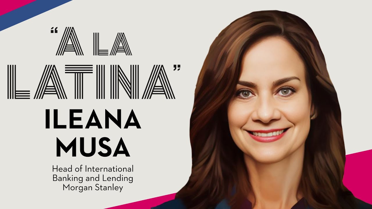 3- Ileana Musa / Head of International Banking & Lending at Morgan ...