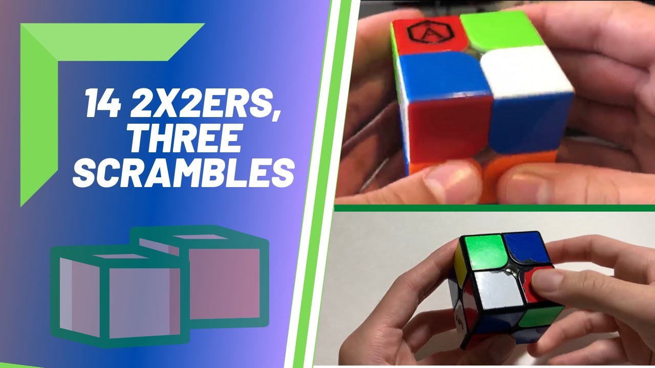 14 2x2ers, Three Scrambles - YouTube