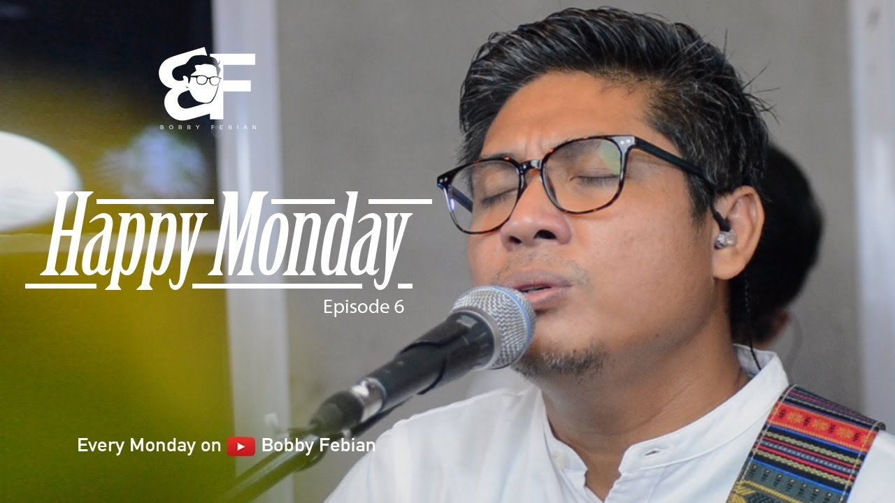 HAPPY MONDAY WITH BOBBY FEBIAN | EPS. 6 - YouTube