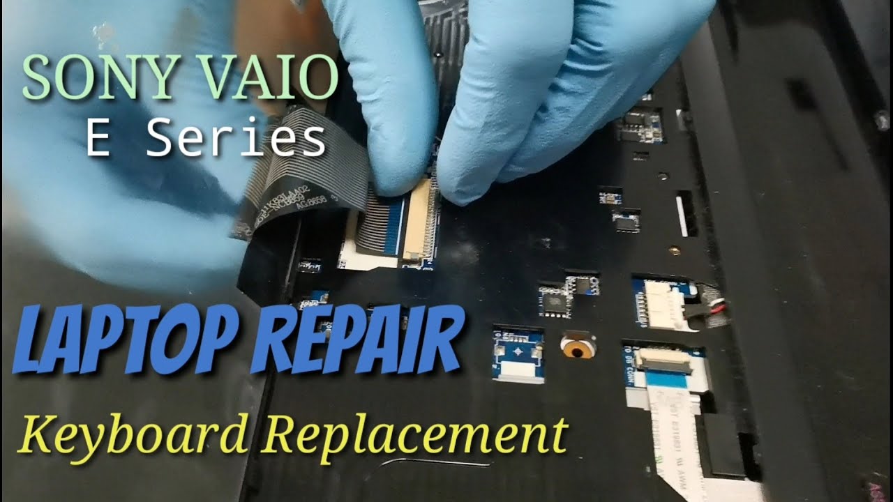 Sony Vaio E Series keyboard Replacement - YouTube