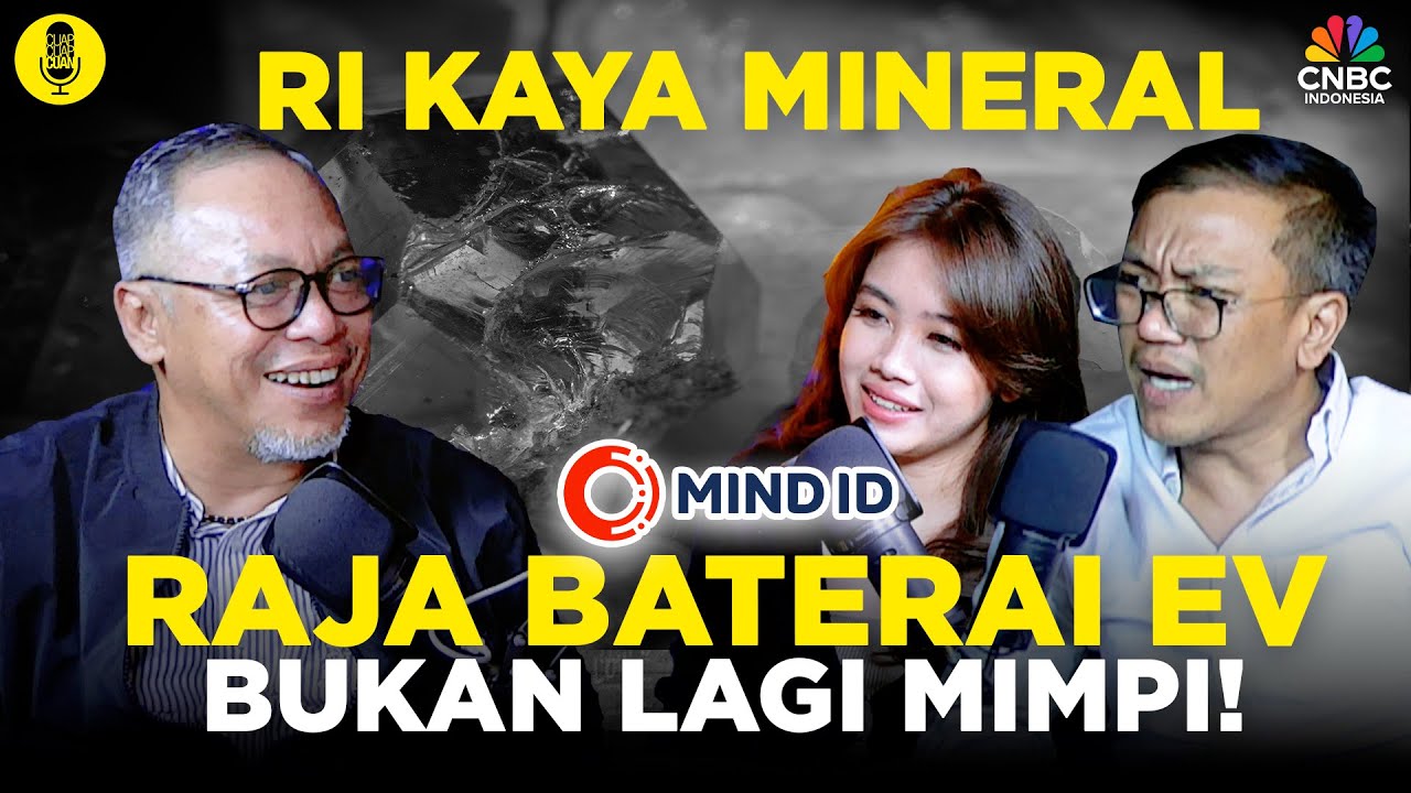 RI Kaya Mineral, Raja Baterai EV Bukan Lagi Mimpi! (Part 1) - YouTube