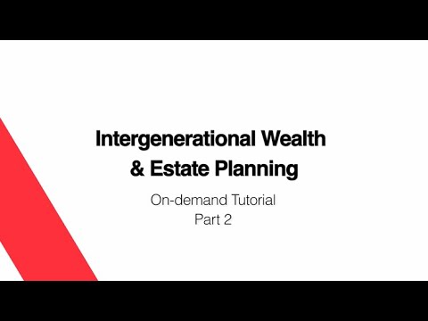 Intergenerational Wealth & Estate Planning - Part Two w/ Scott Whitla ...