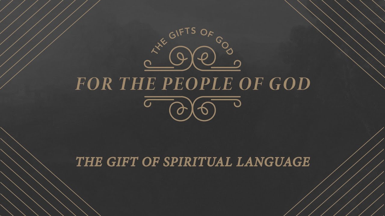 The Gifts of God for the People of God | The Gift of Spiritual Language ...