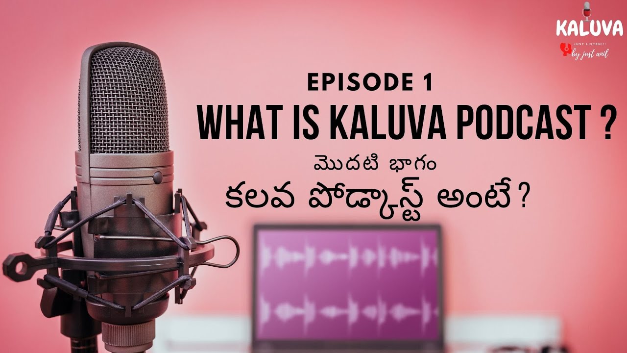 WHAT IS KALUVA ! PODCAST SERIES !!! - YouTube