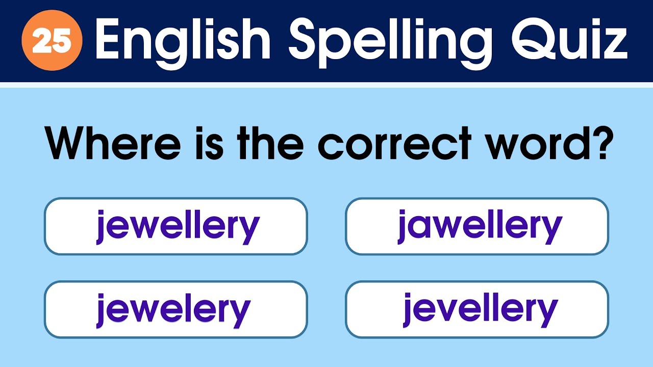 Find the right word | English Spelling Quiz - Can You Score 25/25 ...