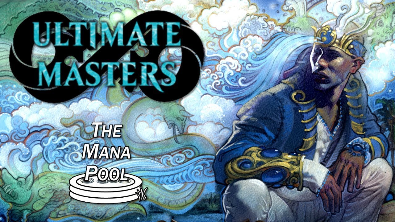 The Mana Pool #533 - Our Ultimate Masters Preview - YouTube