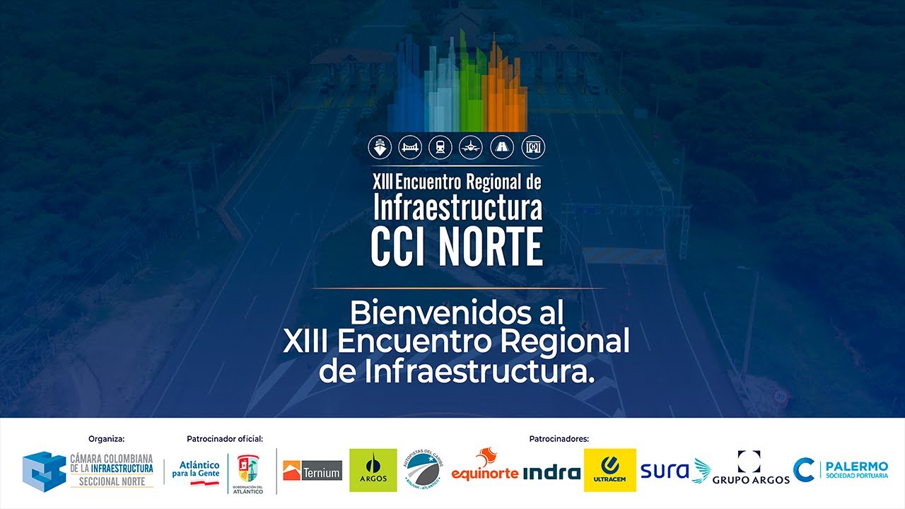 XIII Encuentro Regional de infraestructura CCI Seccional Norte - YouTube