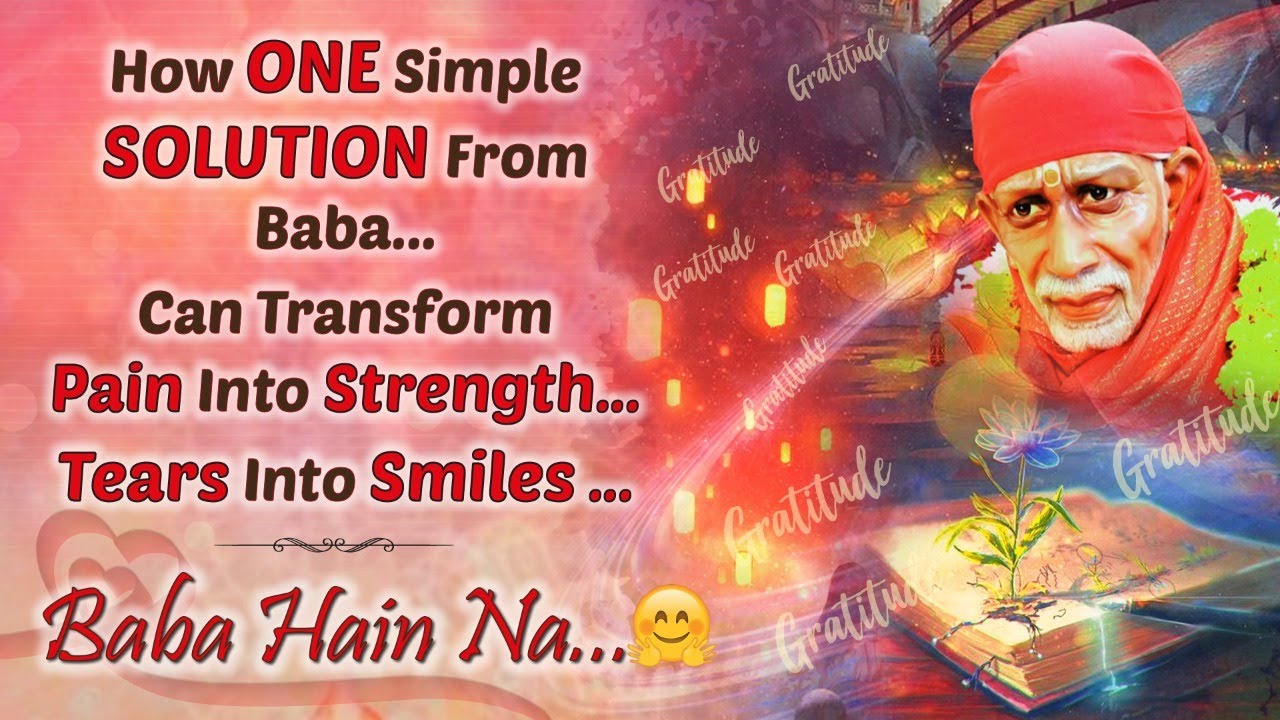 How ONE Simple SOLUTION From Baba. Can Transform Pain Into Strength ...