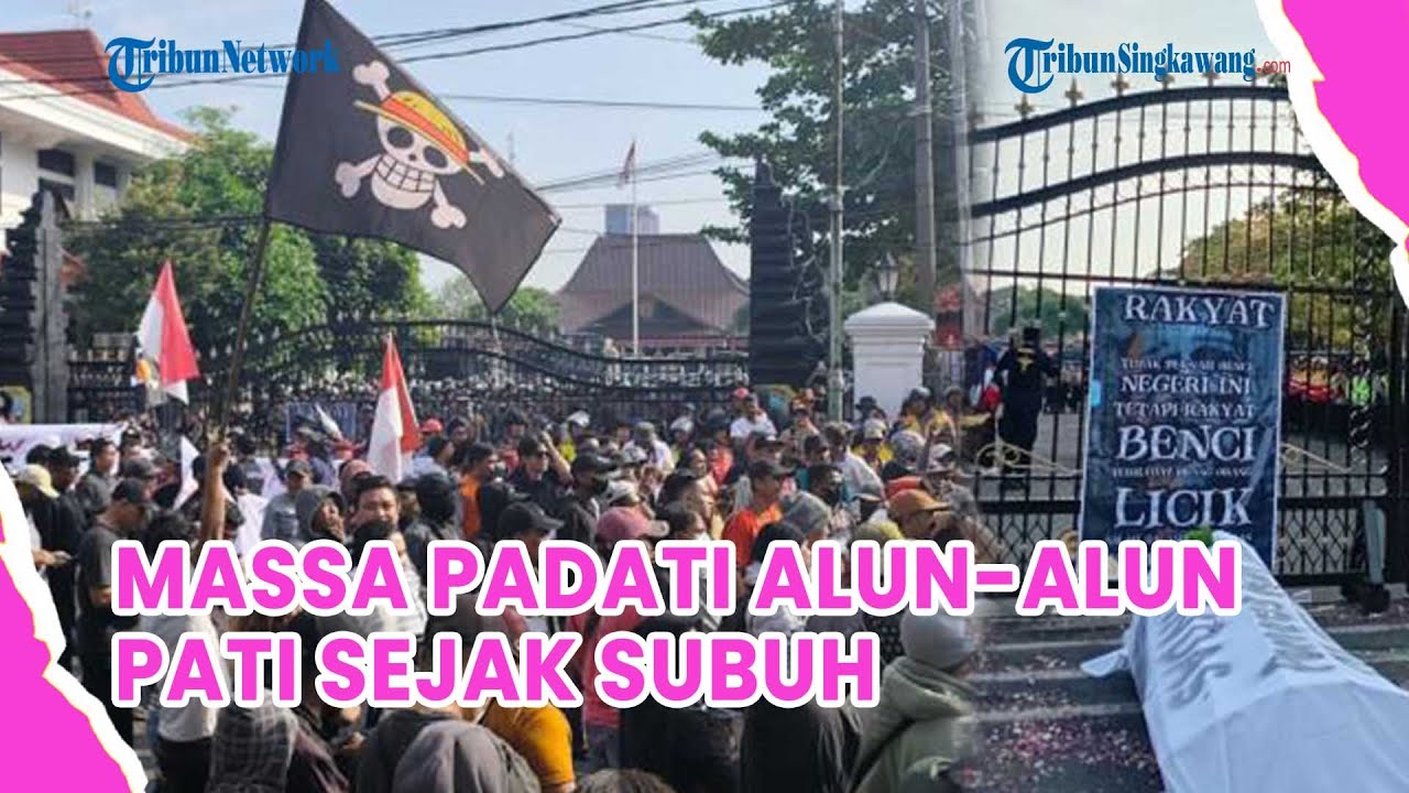 100 Ribu Warga Ikut Unjuk Rasa, Massa Padati Alun-Alun Pati Sejak Subuh ...